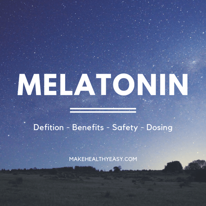 Melatonin Definition Benefits Safety And Dosing Make Healthy Easy